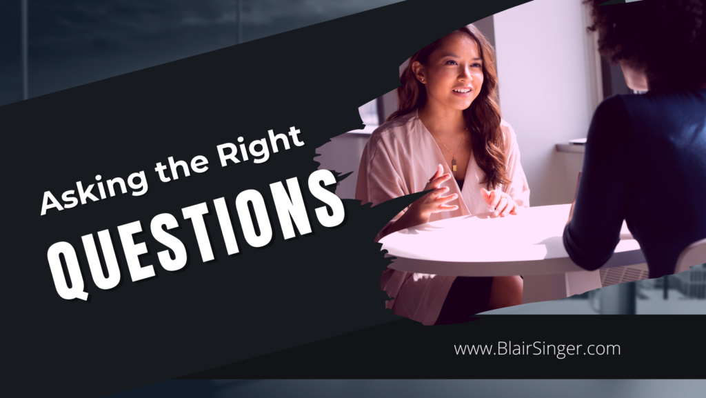 Asking the Right Questions