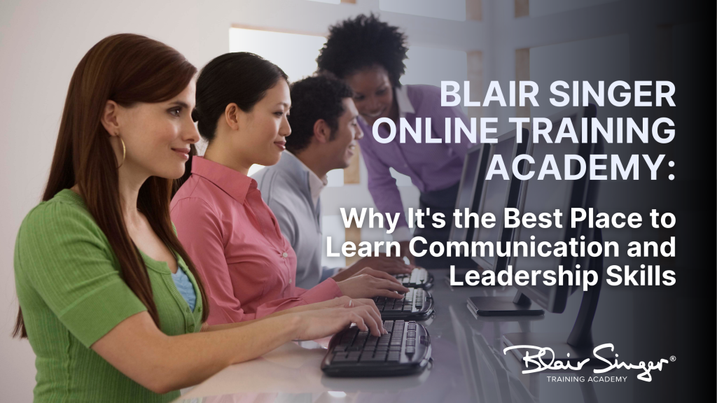 Blair Singer Online Training Academy: Why It’s the Best Place to Learn ...
