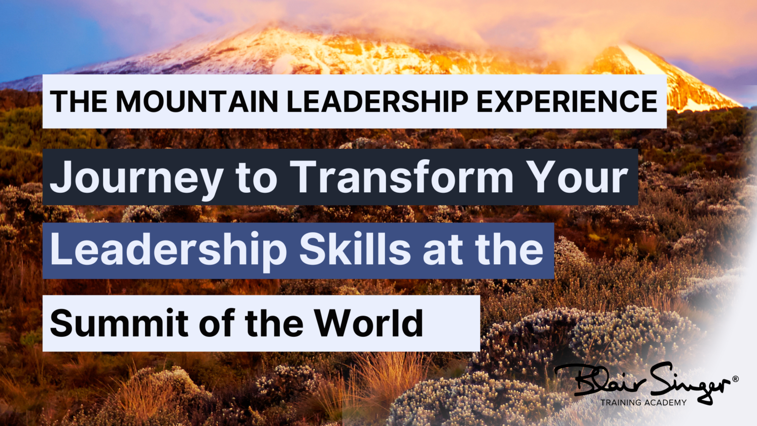 The Mountain Leadership Experience: A Journey to Transform Your ...